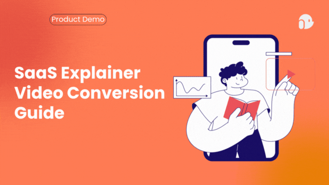 SaaS Explainer Video Conversion Guide | Puppydog Blog